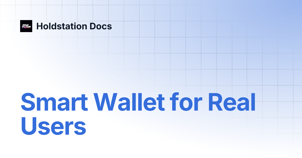 Smart Wallet for Real Users | Holdstation Docs