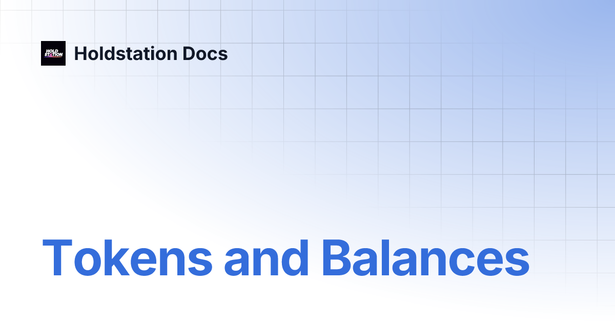 Tokens and Balances | Holdstation Docs