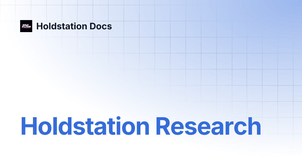 Holdstation Research | Holdstation Docs
