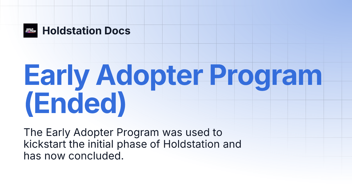 Early Adopter Program (Ended) | Holdstation Docs