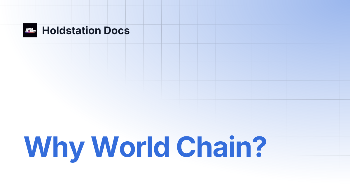 Why World Chain? | Holdstation Docs